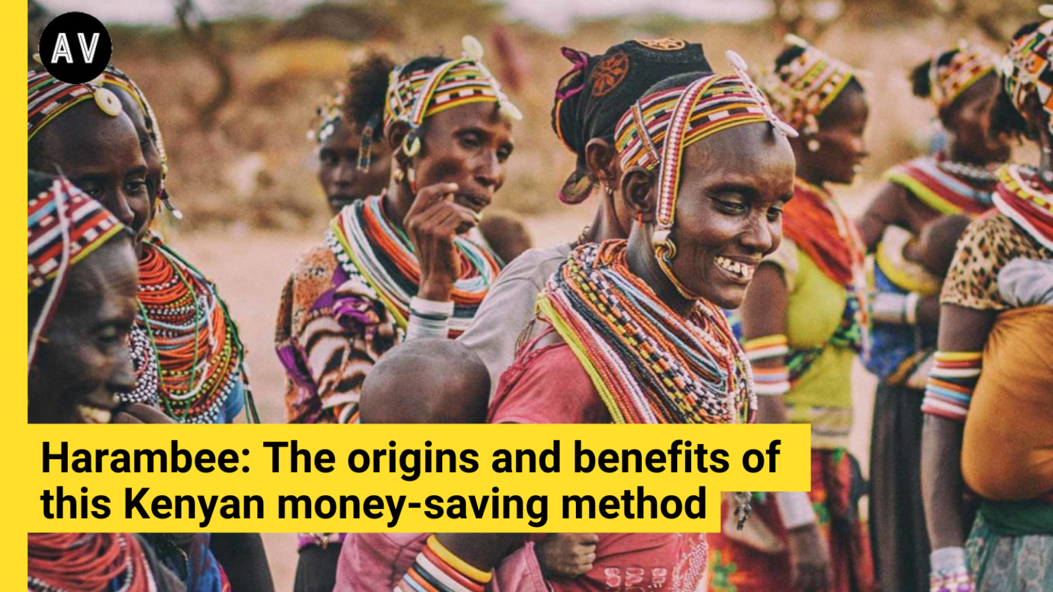 Harambee: The origins and benefits of this Kenyan money saving method